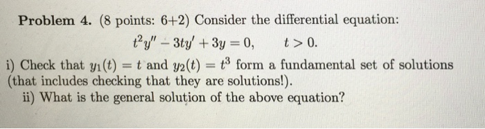 Solved Consider the differential equation: t^2y" - 3ty' + | Chegg.com