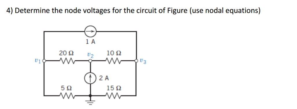 Solved Determine the node voltages for the circuit of Figure | Chegg.com