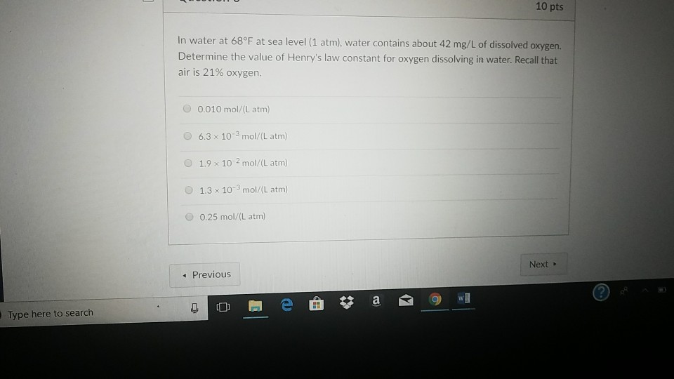 Solved 10 pts In water at 68°F at sea level (1 atm), water | Chegg.com