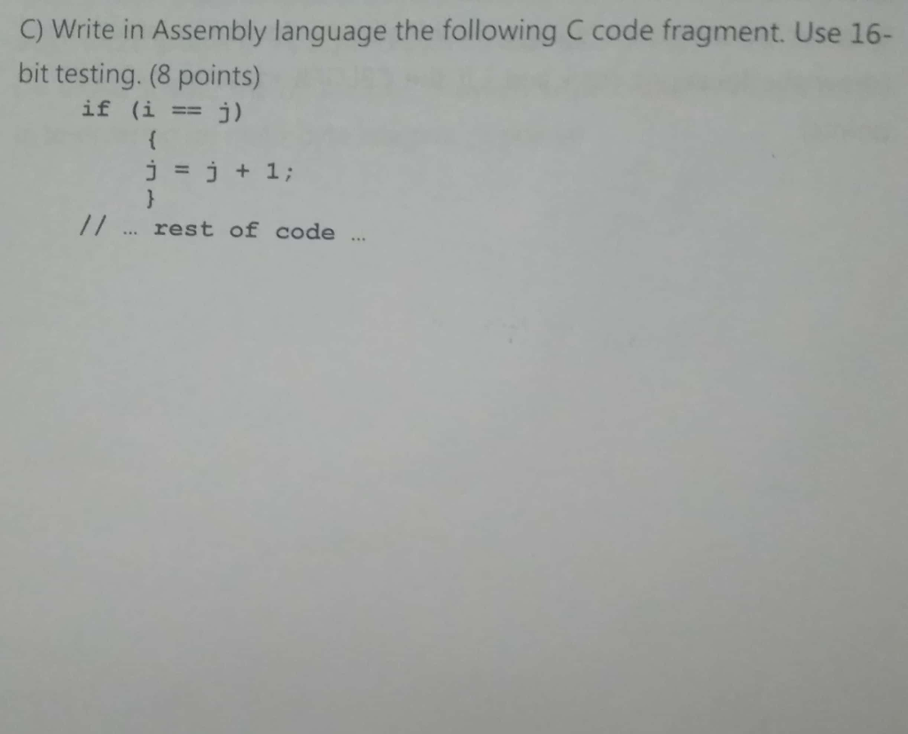 Solved C) Write in Assembly language the following C code | Chegg.com