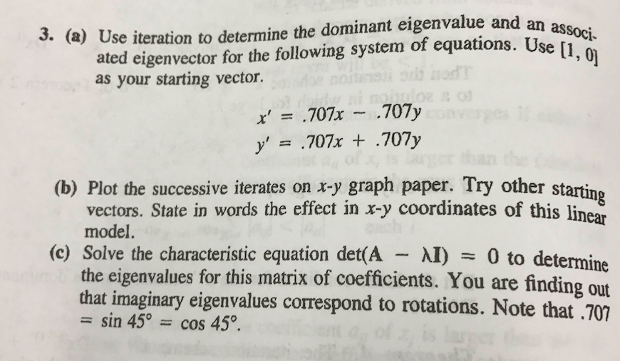 Use iteration to determine dominant eigenvalue and an | Chegg.com