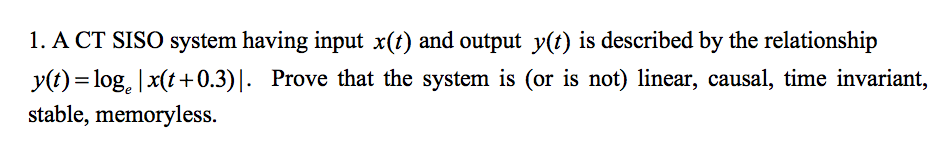 Solved A CT SISO system having input x(t) and output y(t) is | Chegg.com