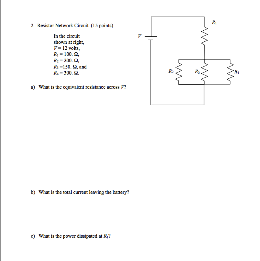 Solved 2-Resistor Network Circuit (15 points) In the circuit | Chegg.com