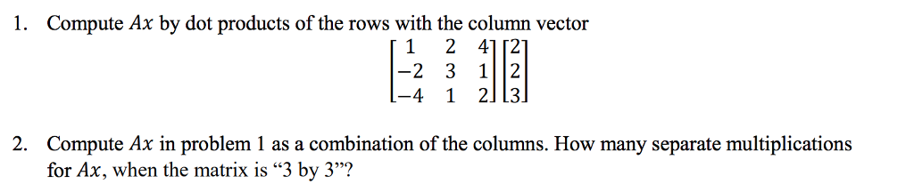 Solved 1 Compute Ax By Dot Products Of The Rows With The 