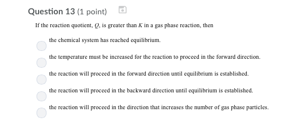 Solved If the reaction quotient, Q, is greater than K in a | Chegg.com