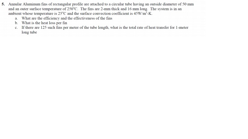 Solved 5. Annular Aluminum fins of rectangular profile are | Chegg.com