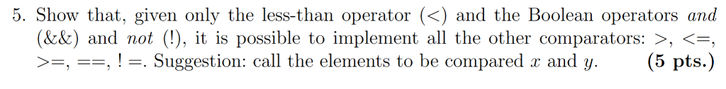 Solved 5. Show that, given only the less-than operator