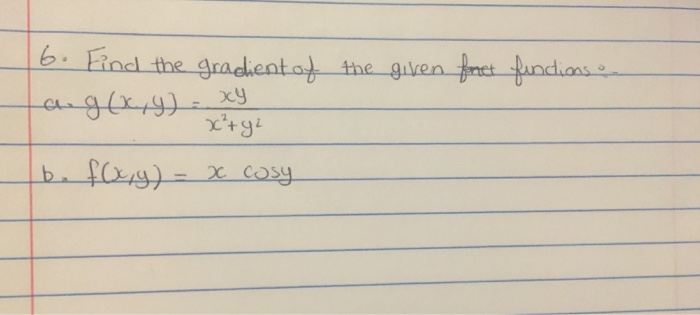 Solved: Find The Gradient Of The Given Functions: G(x,y) =... | Chegg.com