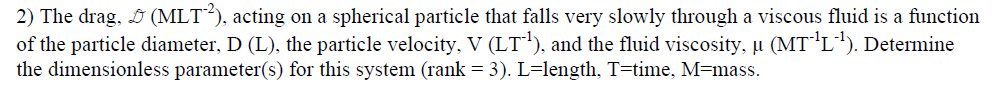 Solved 2) The drag. (MLT). acting on a spherical particle | Chegg.com