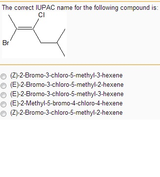 Solved The correct IUPAC name for the following compound is: | Chegg.com