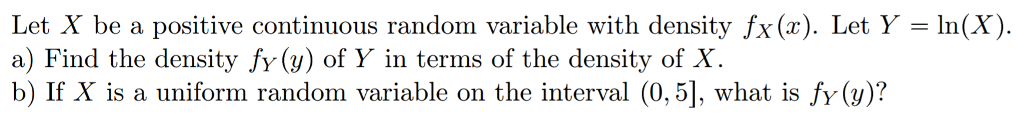 Solved Let X be a positive continuous random variable with | Chegg.com