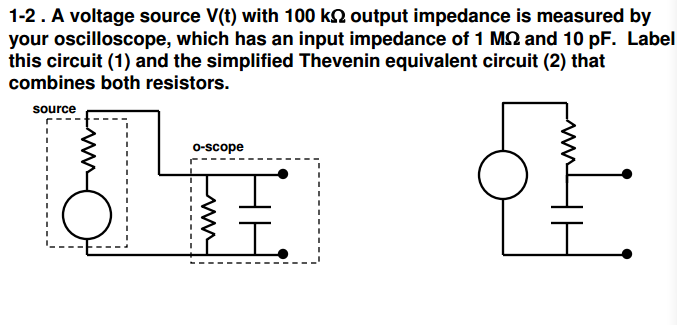 Solved A voltage source V(t) with 100 k Ohm output impedance | Chegg.com