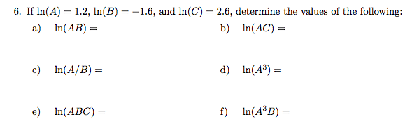 Solved If ln(A) = 1.2, ln(B) = -1.6, and ln (C) = 2.6, | Chegg.com
