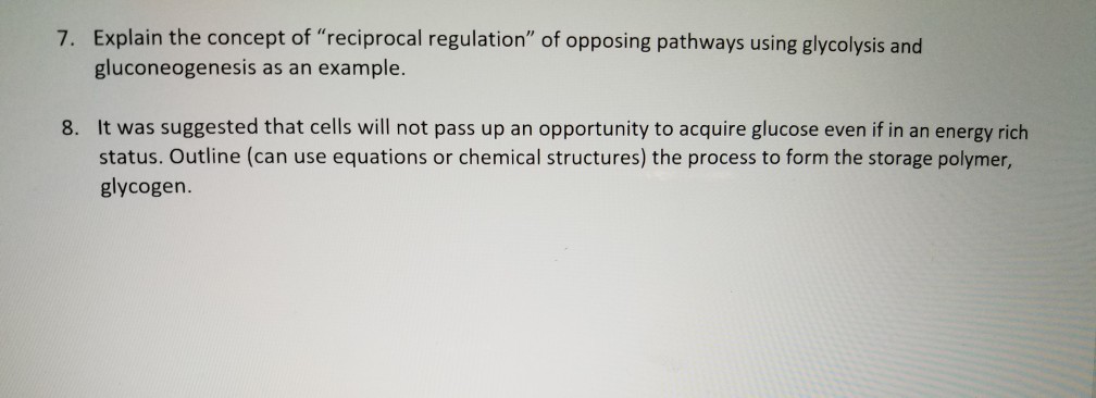 Solved 7. Explain the concept of "reciprocal regulation" of | Chegg.com