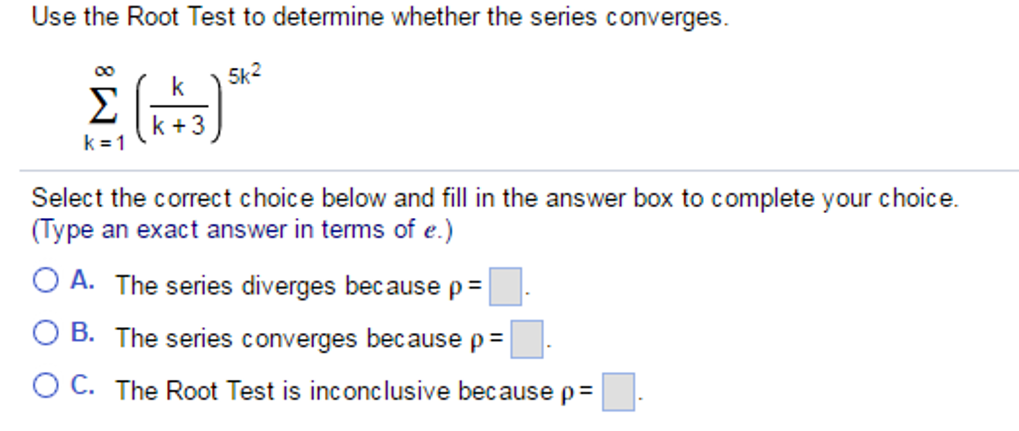 Solved Use the Root Test to determine whether the series | Chegg.com