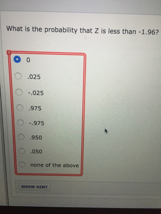 Solved What is the probability that z is less than -1.96? O | Chegg.com