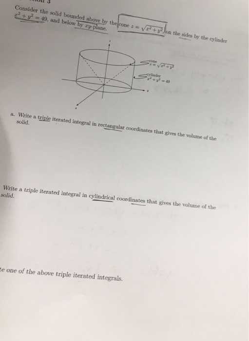 Solved Consider the solid bounded above by the cone z = | Chegg.com