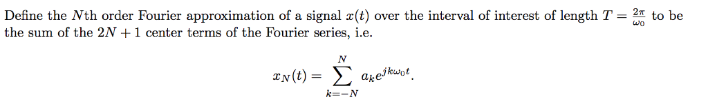 Solved Define the Nth order Fourier approximation of a | Chegg.com