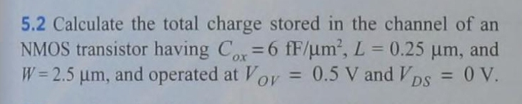 Calculate the total charge stored in the channel of | Chegg.com