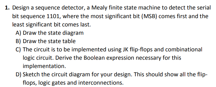 Solved 1 Design A Sequence Detector A Mealy Finite State 2874
