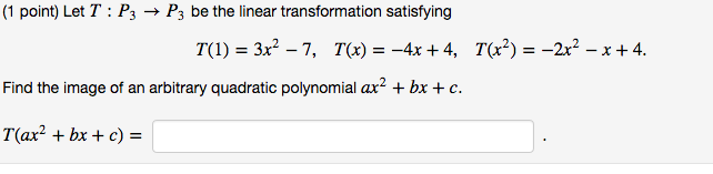 Solved Let T: P^3 rightarrow P^3 be the linear | Chegg.com