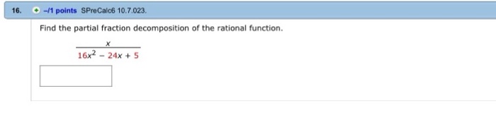 Solved Find the partial fraction decomposition of the | Chegg.com