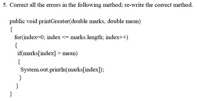 Solved 5. Correct all the errors in the following method: | Chegg.com