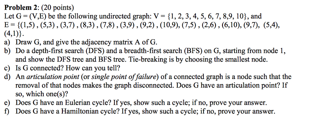 Solved Let G = (V, E) be the following undirected graph: V = | Chegg.com