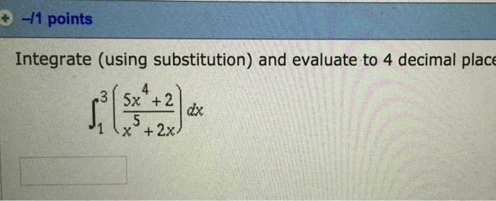Solved Integrate (using substitution) and evaluate to 4 | Chegg.com