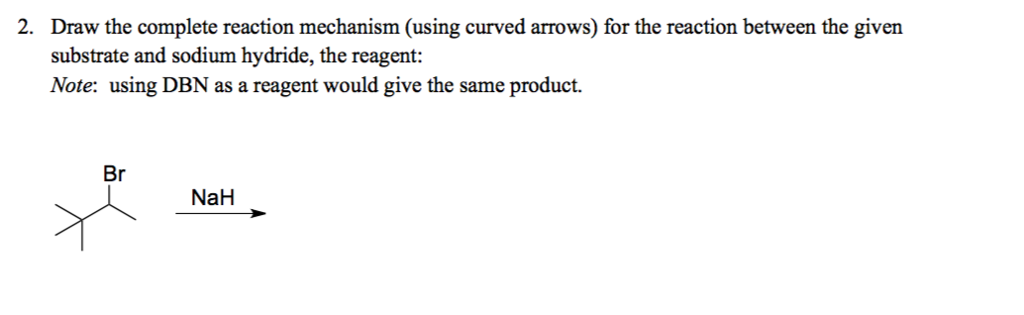 Solved Draw the complete reaction mechanism (using curved | Chegg.com