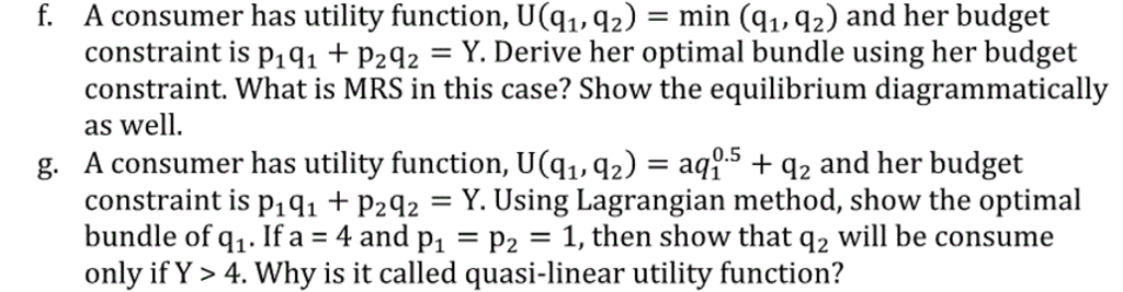 Solved f. A consumer has utility function, U(q1,92) min | Chegg.com