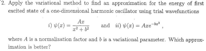 Solved 2. Apply the variational method to find an | Chegg.com