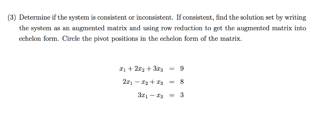 Solved (3) Determine if the system is consistent or | Chegg.com