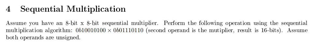 Solved 4 Sequential Multiplication Assume you have an 8-bit | Chegg.com