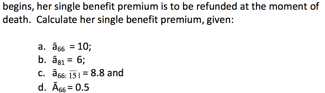 begins, her single benefit premium is to be refunded | Chegg.com