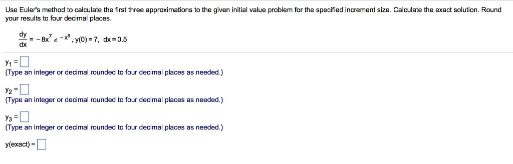 Solved Use Euler S Method To Calculate The First Three