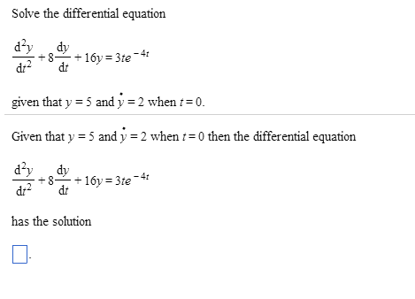 Solved Solve the differential equation d^2 y / dt^2 + 8 dy | Chegg.com