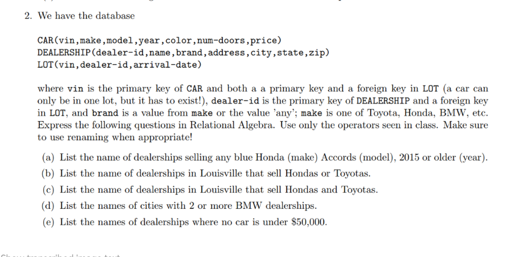 Solved We have the database CAR(vin, make, model, year, | Chegg.com