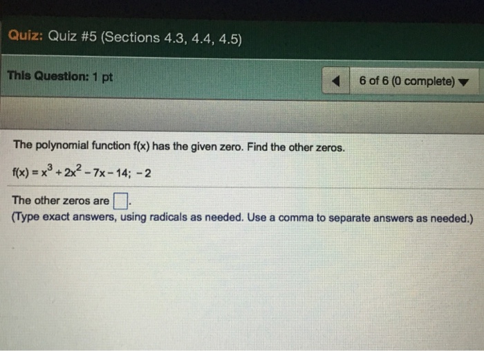 Solved The polynomial function f(x) has the given zero. Find | Chegg.com