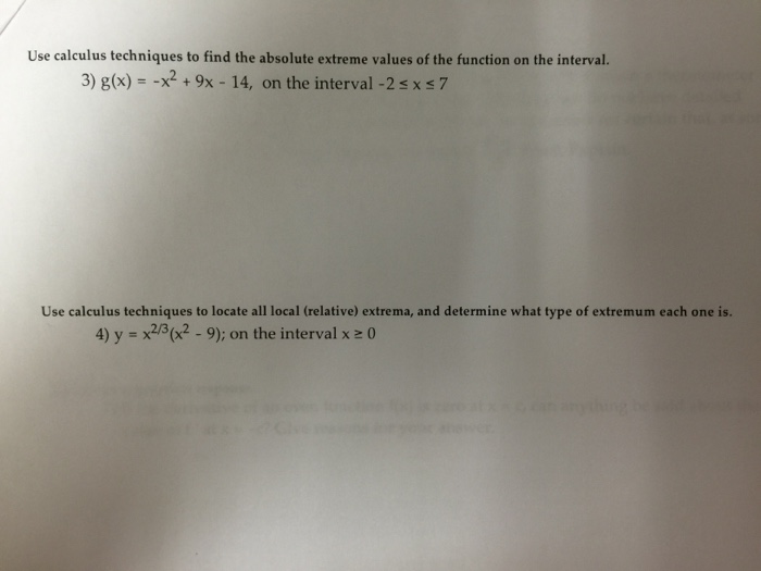 Solved Use calculus techniques to find the absolute extreme | Chegg.com