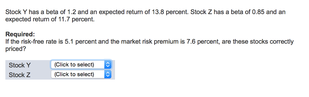 Solved Stock Y has a beta of 1.2 and an expected return of | Chegg.com