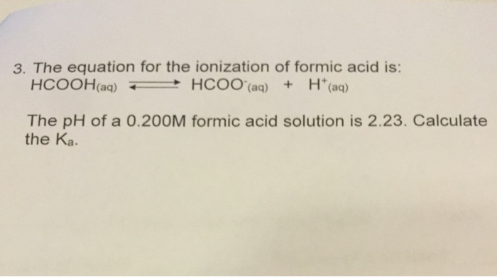 Solved The equation for the ionization of formic acid is: | Chegg.com