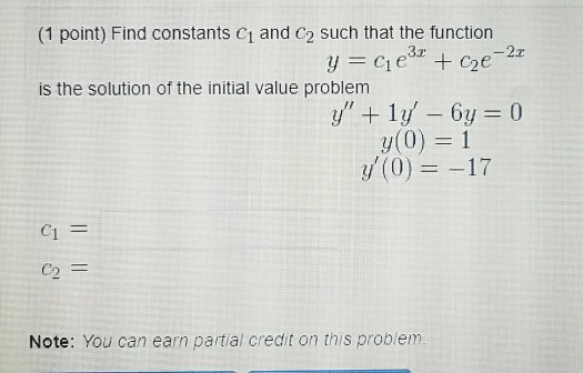 Solved (1 point) Find constants ci and C2 such that the | Chegg.com