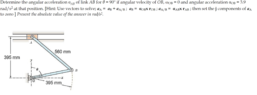 Solved Determine The Angular Acceleration α Ab Of Link Ab