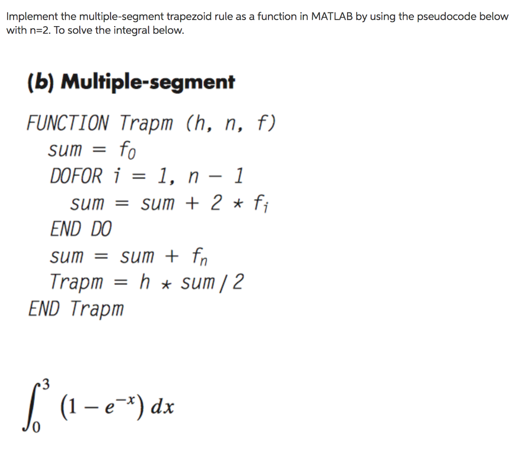 Solved Implement the multiple-segment trapezoid rule as a | Chegg.com Solved Implement the multiple-segment trapezoid rule as a | Chegg.com