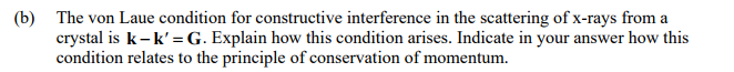 Solved (b) The von Laue condition for constructive | Chegg.com