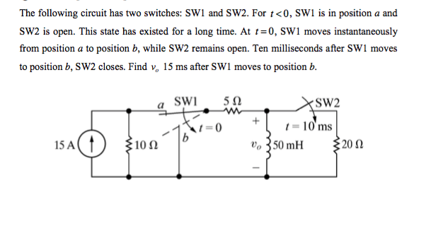 Solved The following circuit has two switches: SW1 and SW2. | Chegg.com