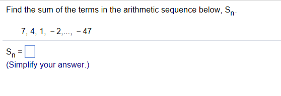 Solved Find the sum of the terms in the arithmetic sequence | Chegg.com
