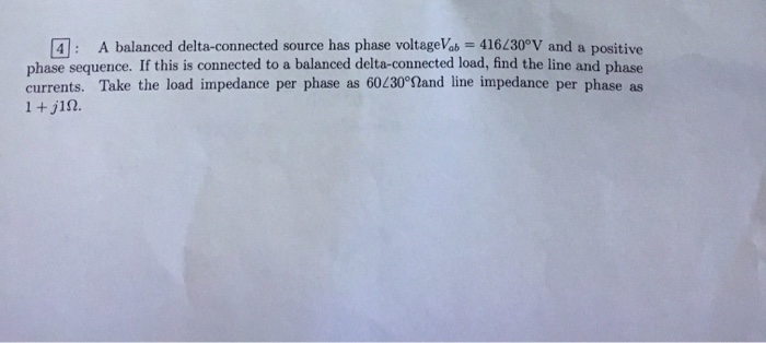 Solved A balanced delta-connected source has phase voltage | Chegg.com