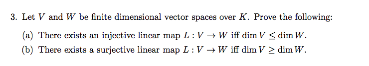 Solved 3. Let V and W be finite dimensional vector spaces | Chegg.com